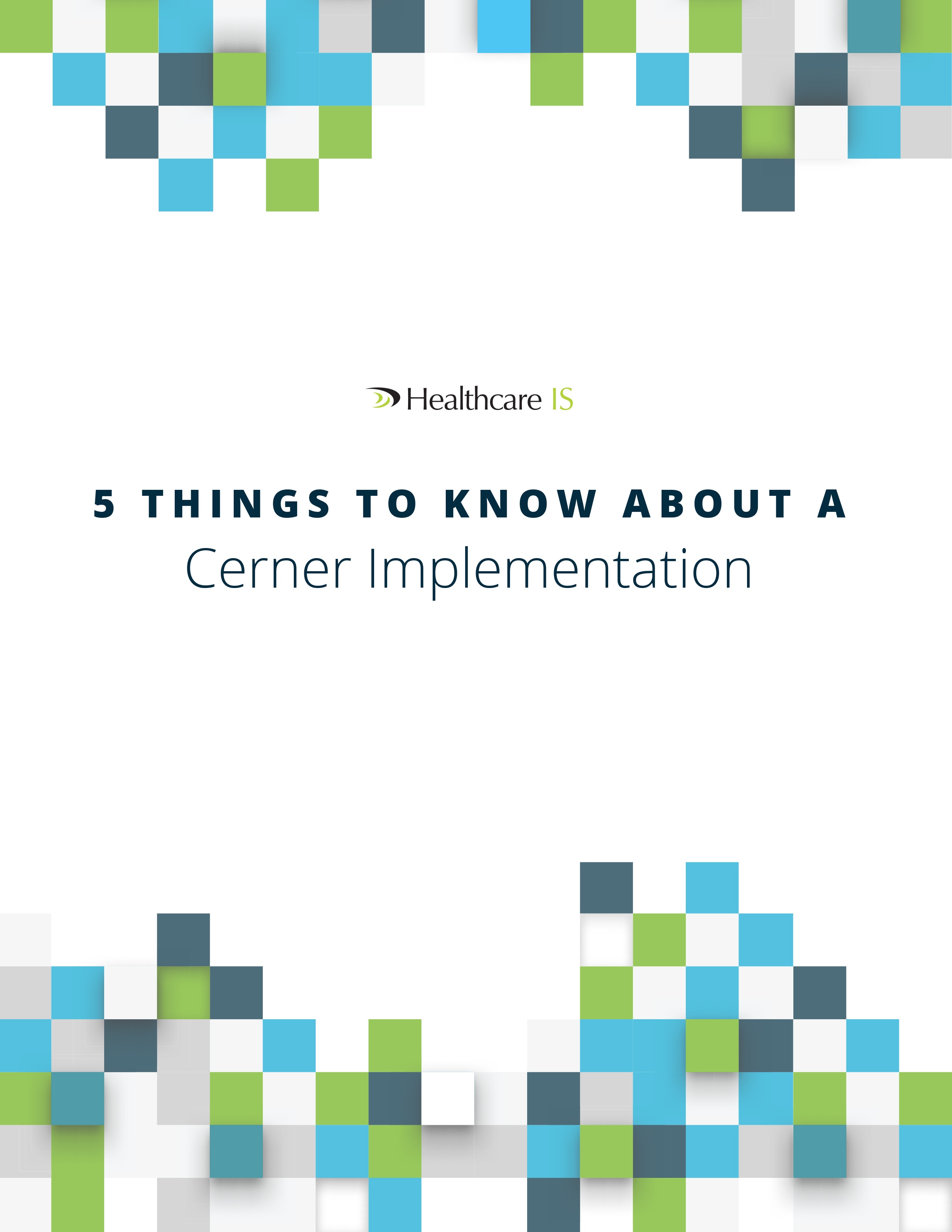 The 5 Things To Know About A Cerner Implementation