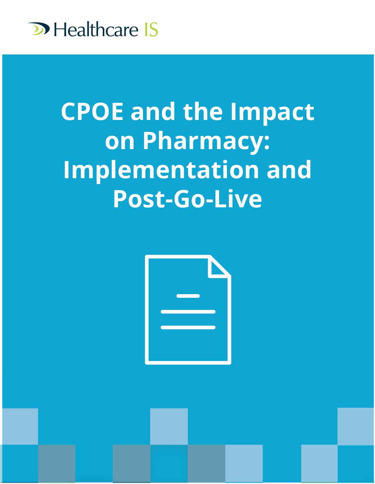 CPOE and the Impact on Pharmacy: Implementation and Post-Go-Live