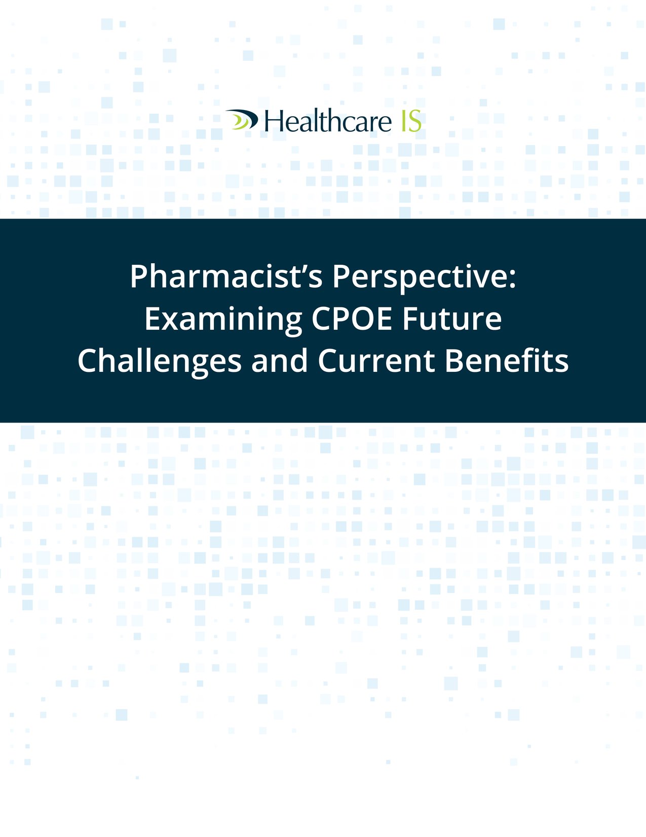 Pharmacist’s Perspective: Examining CPOE Future Challenges and Current ...